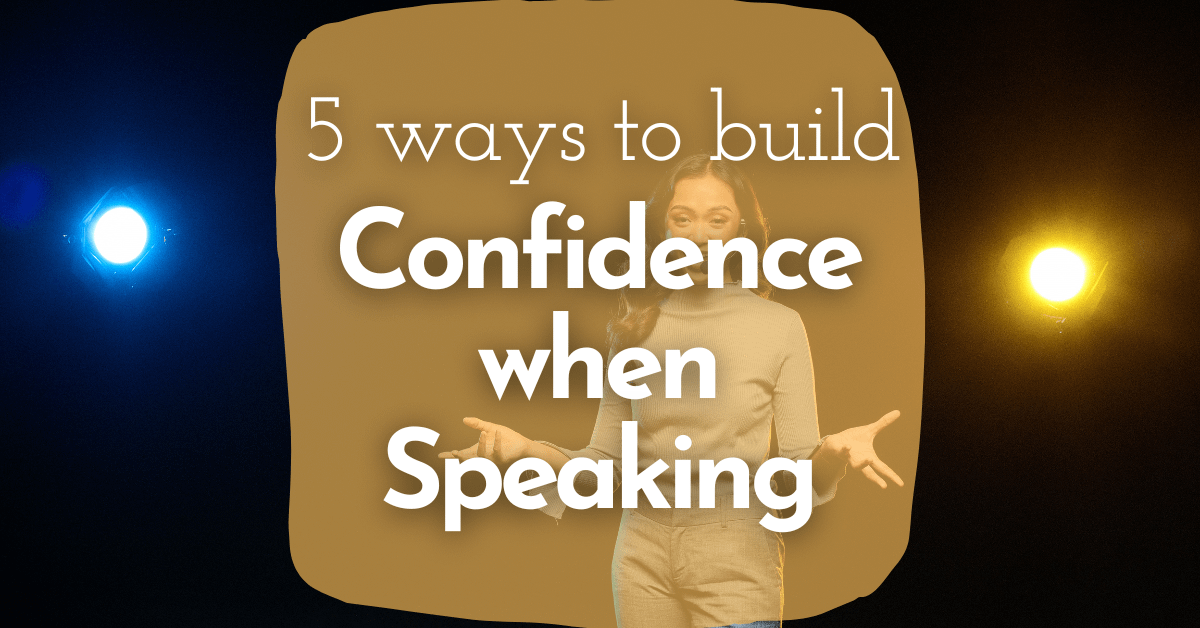 5 Ways to Build Confidence when Speaking ⋆ Global Nomad English