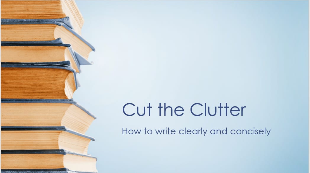 Cut the Clutter: writing clearly and concisely ⋆ Global Nomad English